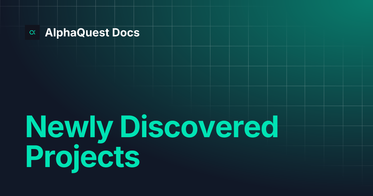 Newly Discovered Projects | AlphaQuest Docs