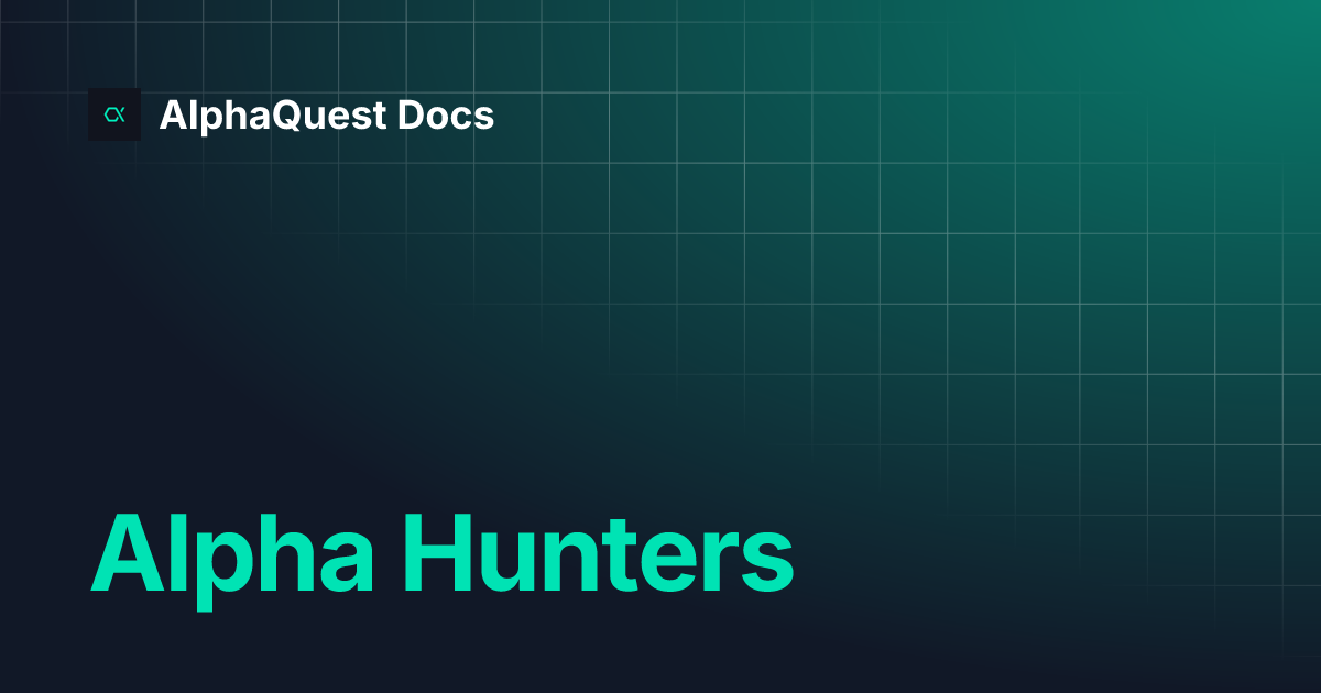 Alpha Hunters | AlphaQuest Docs